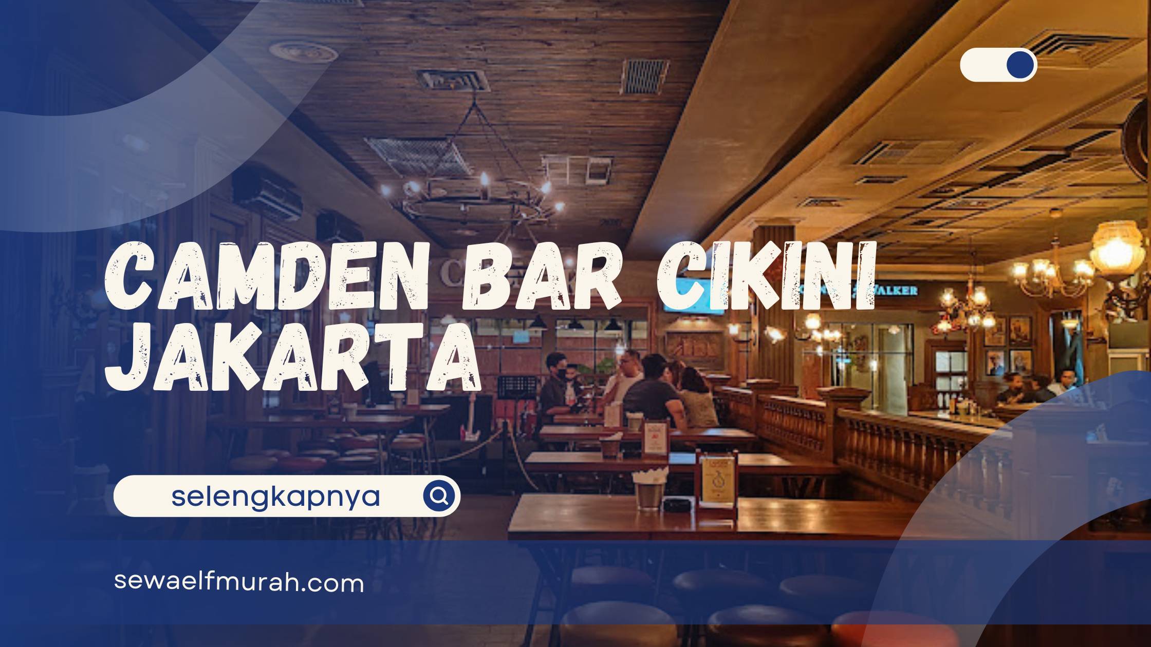 Camden Bar Jakarta - sewa mobil elf murah