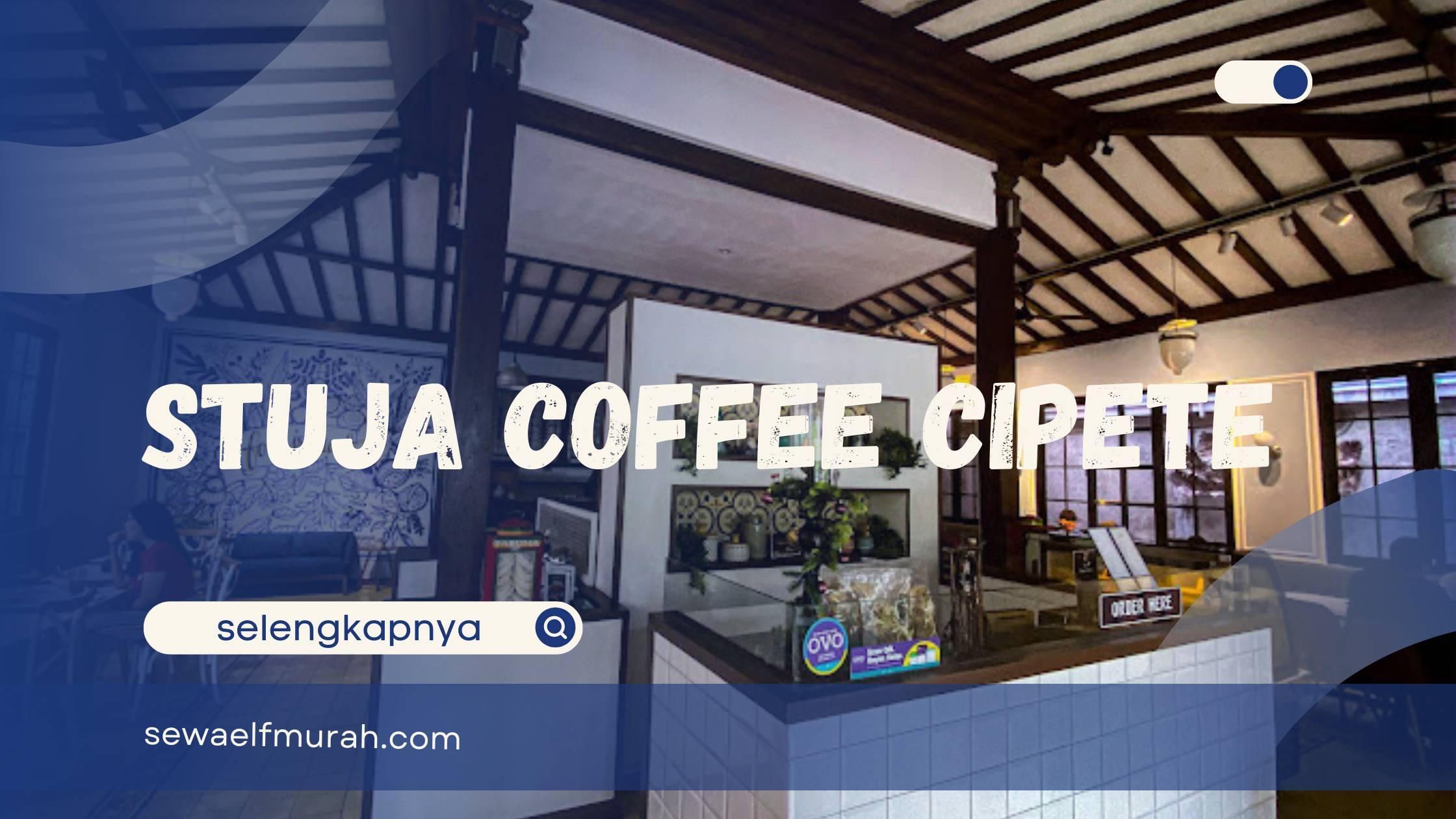 Stuja Coffee Cipete: Info Lokasi, Jam Operasional, Fasilitas, dan Daya ...