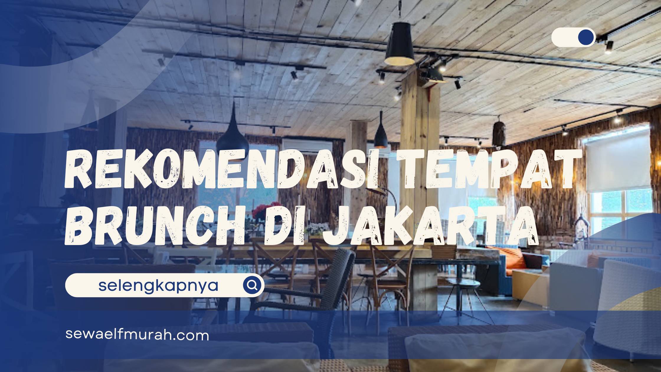 8 Rekomendasi Tempat Brunch Paling Instagrammable di Jakarta - sewa ...
