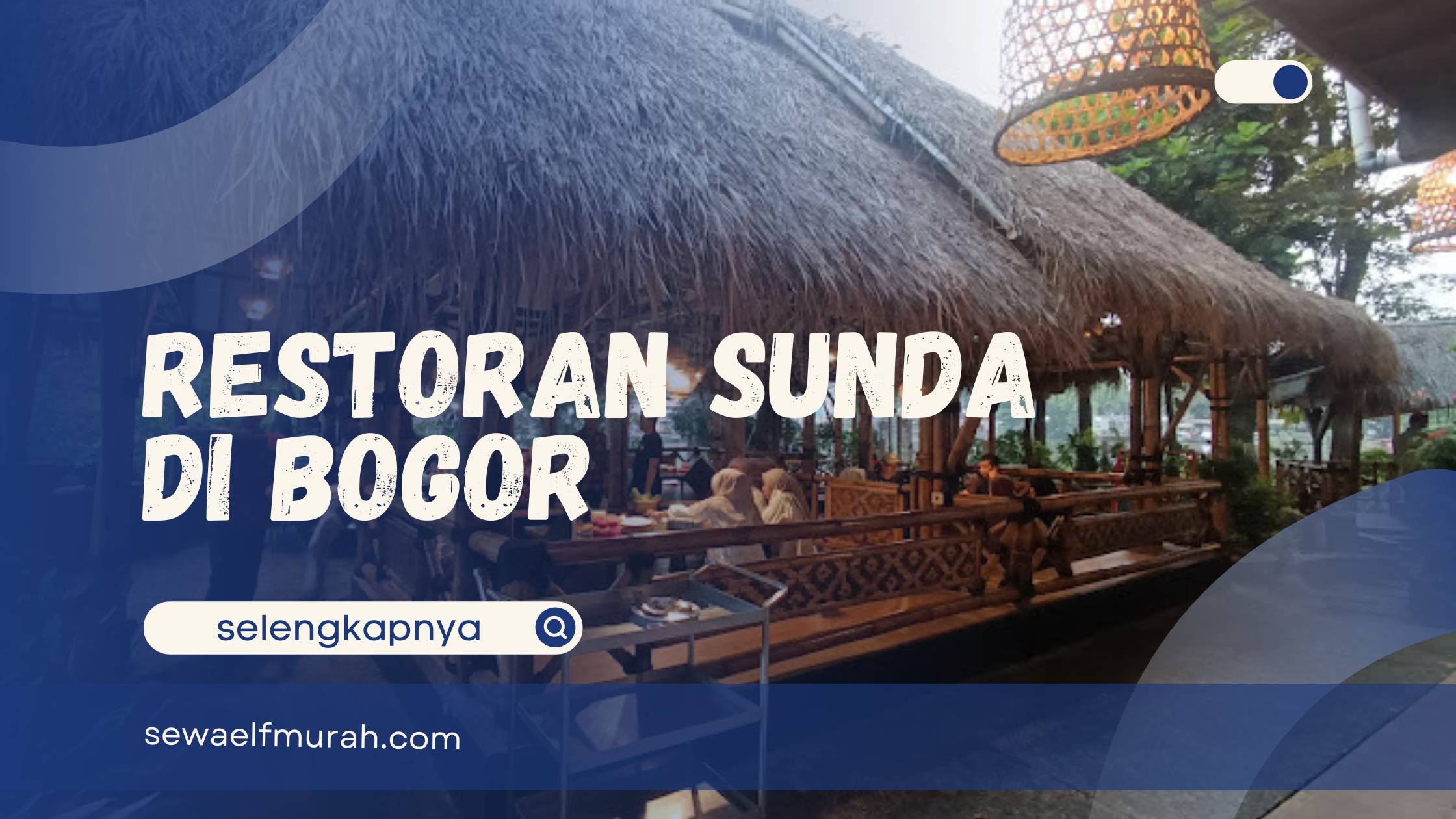 10 Rekomendasi Restoran Sunda di Bogor dengan Pemandangan Bagus - sewa mobil elf murah